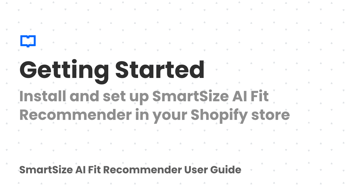 Getting Started | SmartSize AI Fit Recommender User Guide
